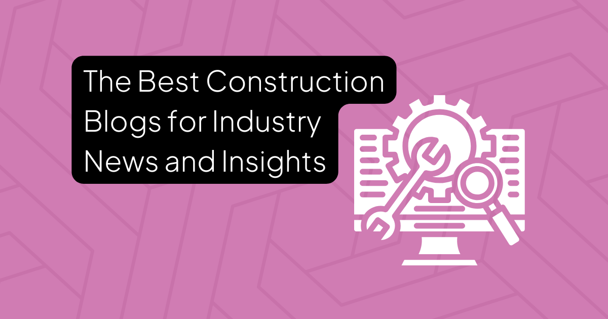 Top Construction Blogs for News & Insights | AroFlo